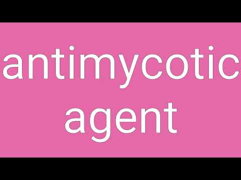 Antimycotic Agent Definition & Meaning
