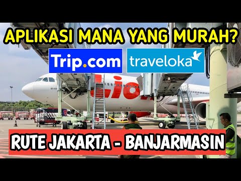 PERBANDINGAN HARGA TIKET PESAWAT DARI APLIKASI TRAVELOKA ,TRIP.COM MANA YANG LEBIH MURAH