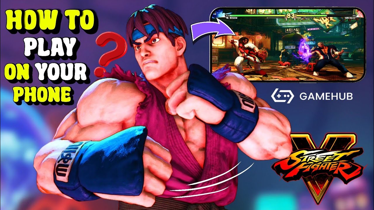 How To Play STREET FIGHTER V On Your Phone❓