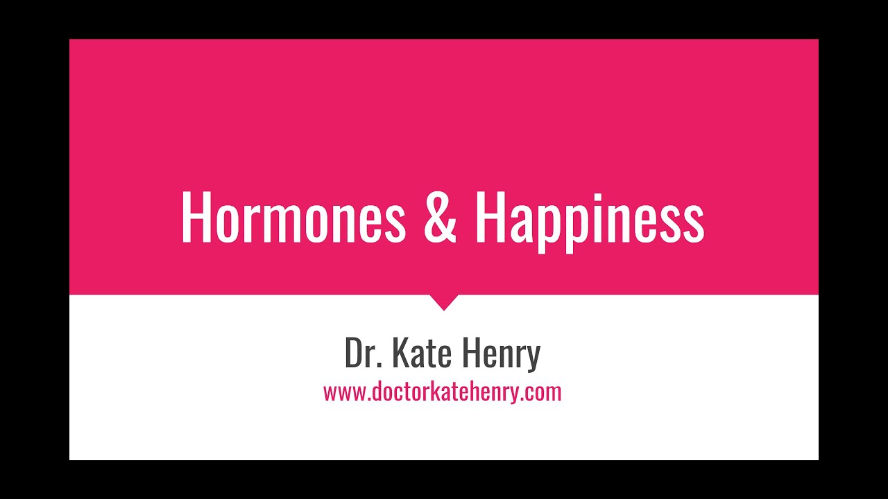 11 Hormones and Happiness