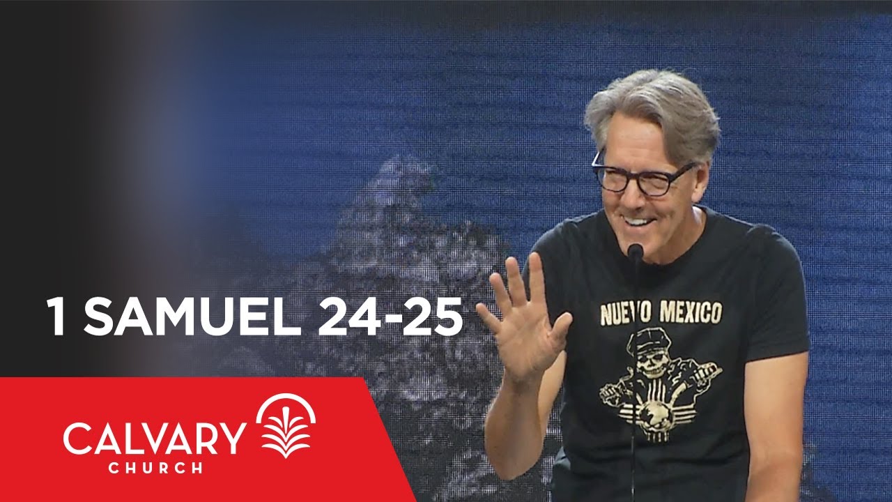 1 Samuel 24-25 - Skip Heitzig