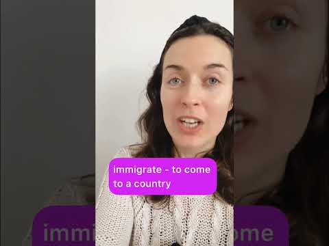 Immigrate and emigrate - what’s the difference in English?