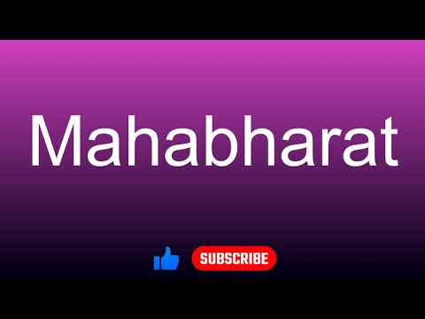 How to correctly pronounce - Mahabharat