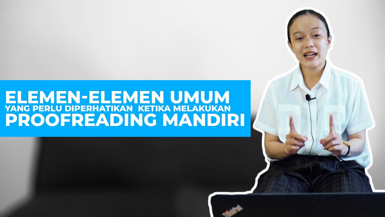 HOW TO PROOFREAD | ELEMEN YANG PERLU DIPERHATIKAN SAAT PROOFREADING MANDIRI | TUTORIAL INDONESIA