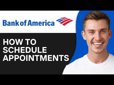 How to Schedule Appointments on Bank of America (2025)