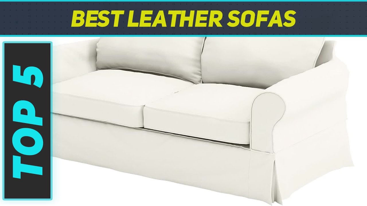 Top 5 Best Leather Sofas  in 2024