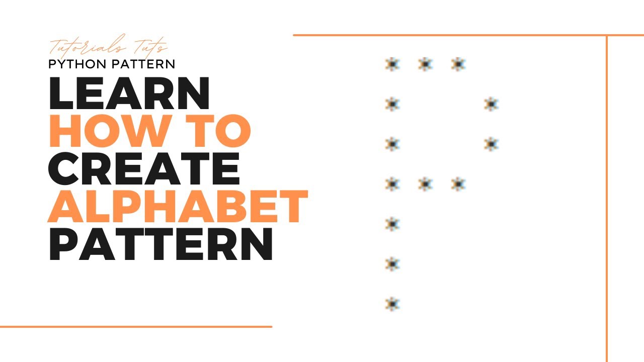 Python Tutorial: How to Create Alphabet Pattern P using Python