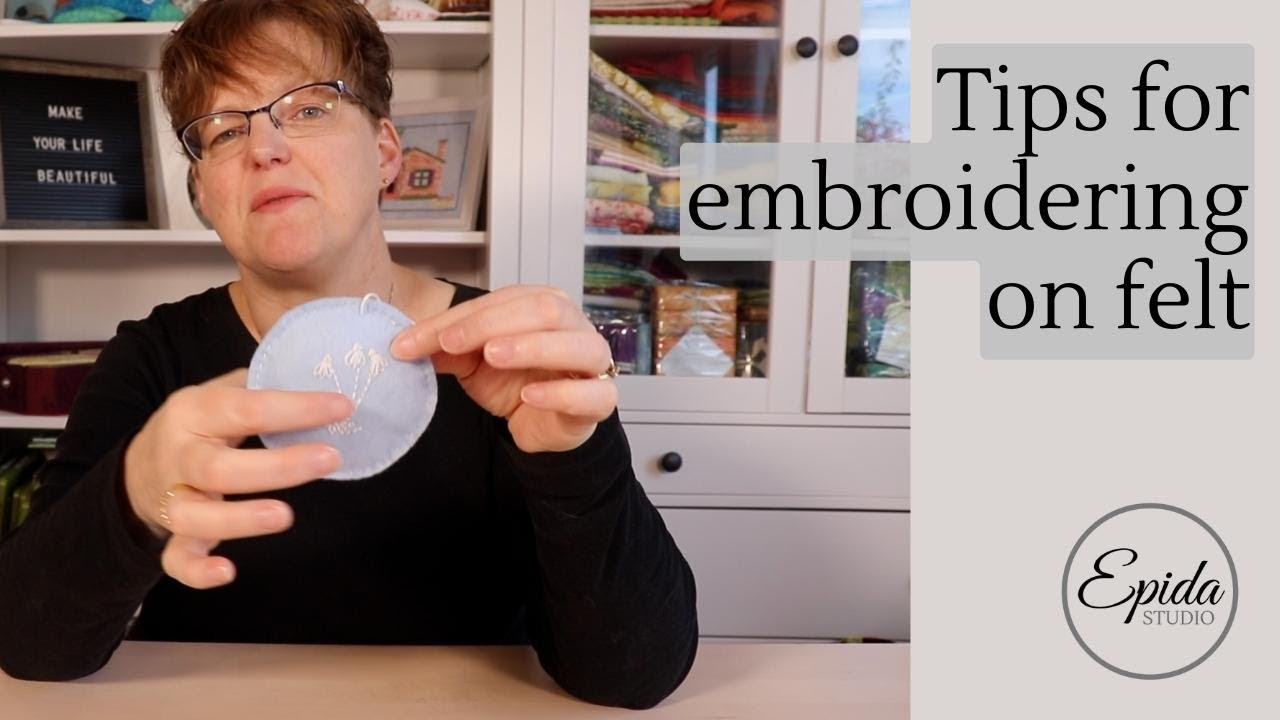 Tips for embroidering on felt