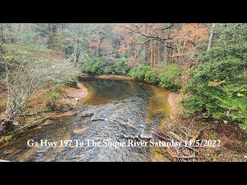 Ga Hwy 197 To The Soque River Saturday November 5th 2022 #Soquee River