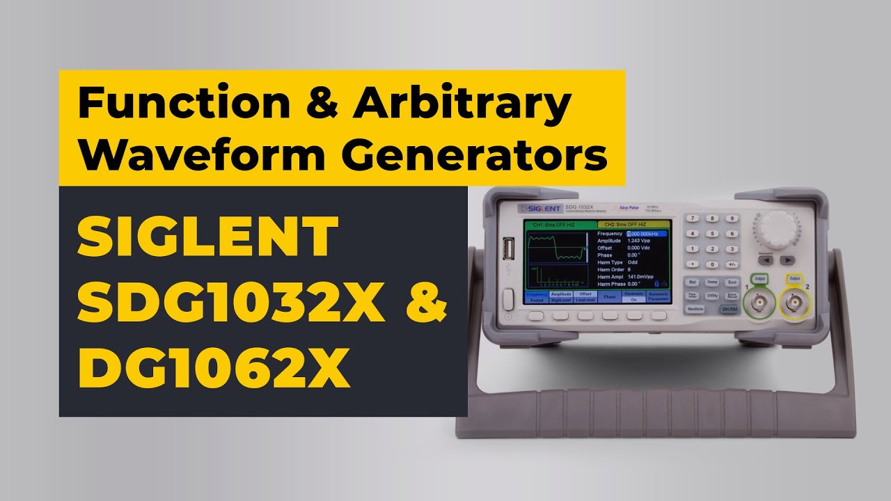 SIGLENT SDG1032X & SDG1062X Function & Arbitrary Waveform Generators