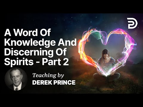 The Nine Gifts of the Holy Spirit - A Word of Knowledge And Discerning of Spirits 4 B (4:2)