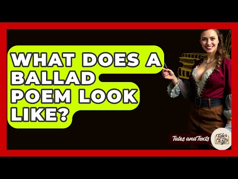 What Does A Ballad Poem Look Like? - Tales And Texts