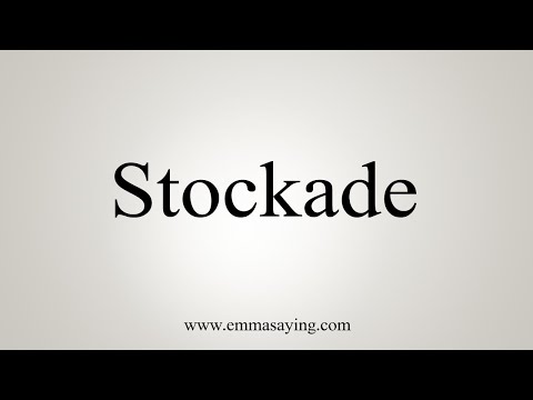 How To Say Stockade