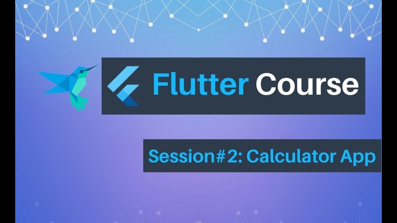 Flutter Course Session#2 Part#1: Calculator App