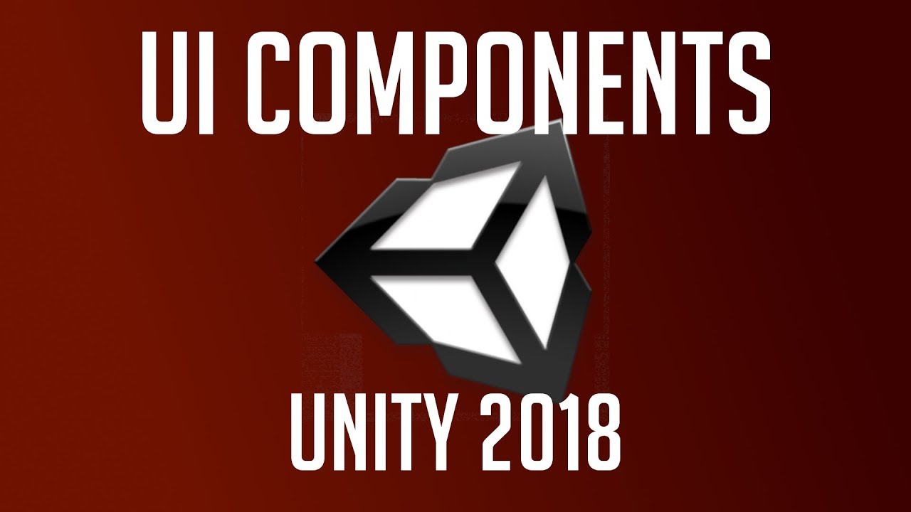 All UI Components Explained | Unity 2018 Tutorial