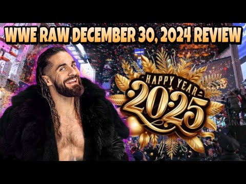 WWE RAW 12/30/24 Review LIVE! Happy New Year 2025!