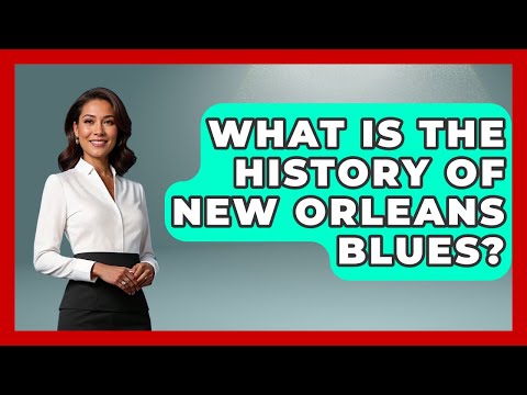 What Is The History Of New Orleans Blues? - Jazz Music Legends