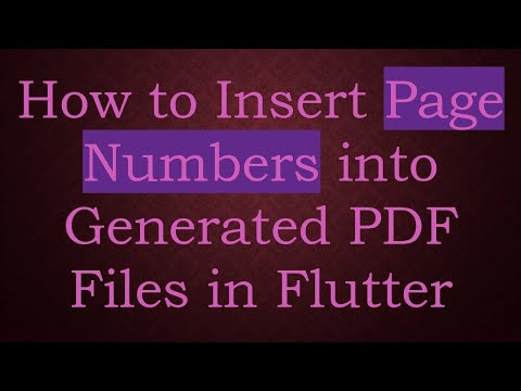 How to Insert Page Numbers into Generated PDF Files in Flutter