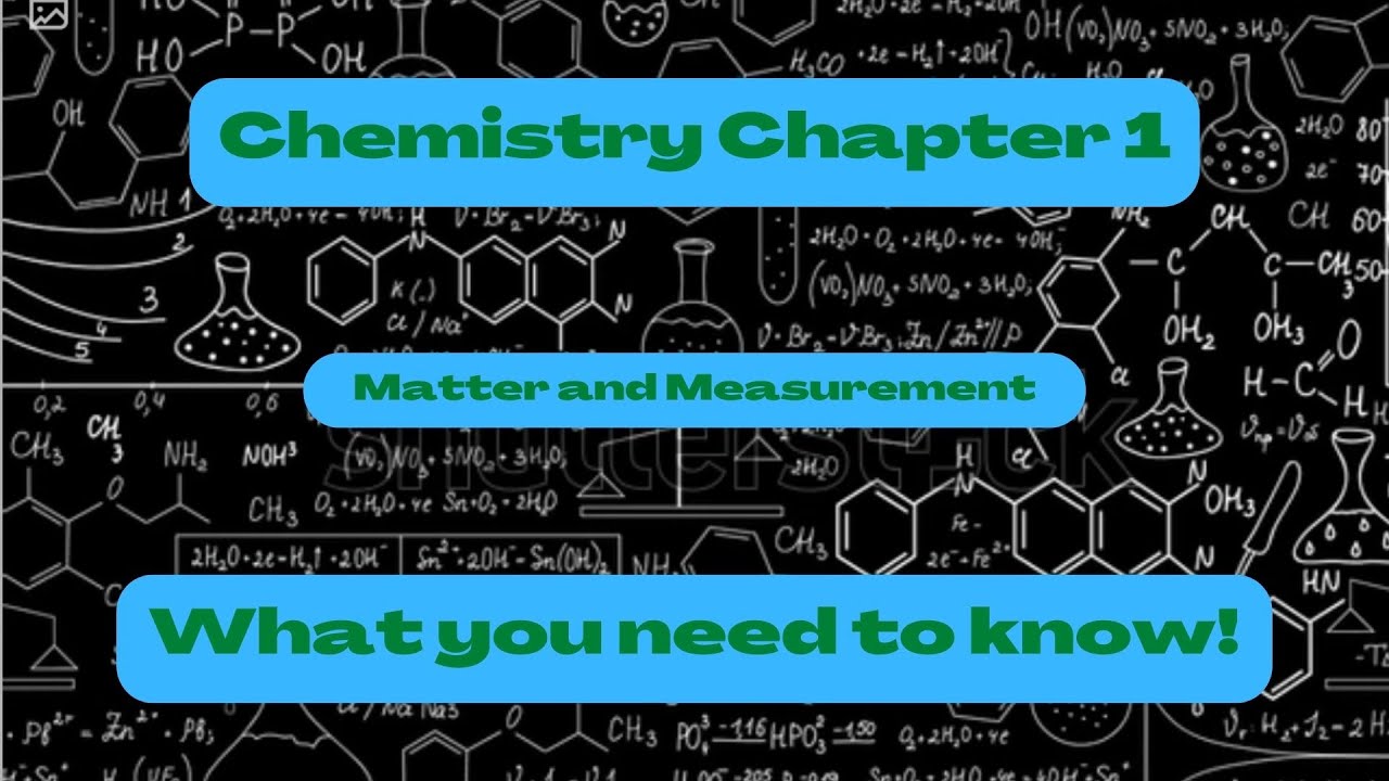 Chemistry Chapter 1 - Matter & Measurement - WHAT YOU NEED TO KNOW - Study, Learn, Cram