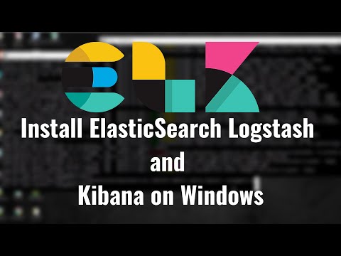 Install ELK 7 (ElasticSearch Logstash and Kibana ) on Windows 10