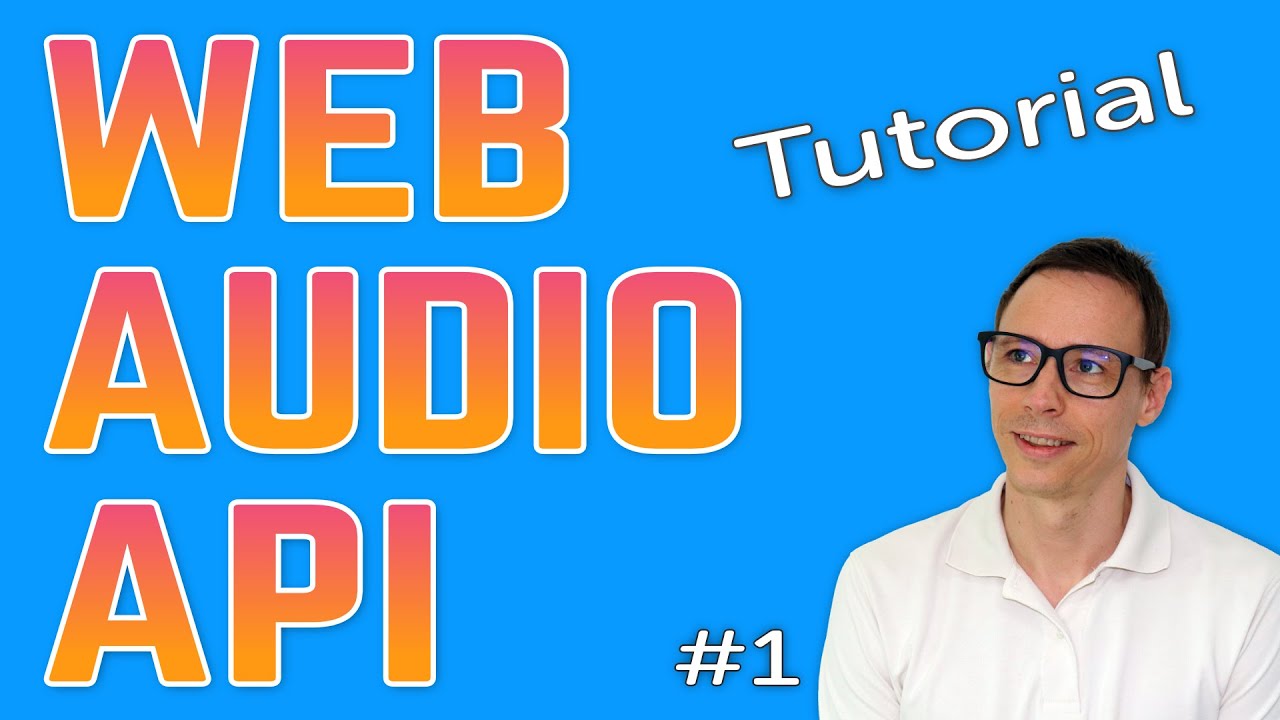 Web Audio API Tutorial #1 | Introduction