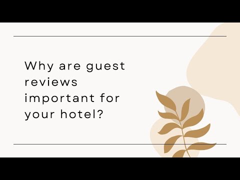 Why are guest reviews important to your hotel?
