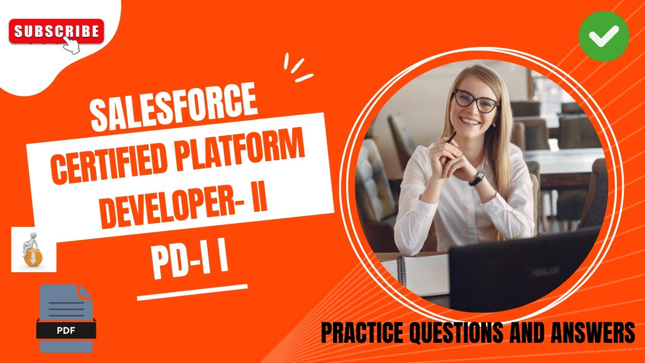 Download the PDF | (Salesforce PD-II) Certified Platform Developer-II | Practice Q and A