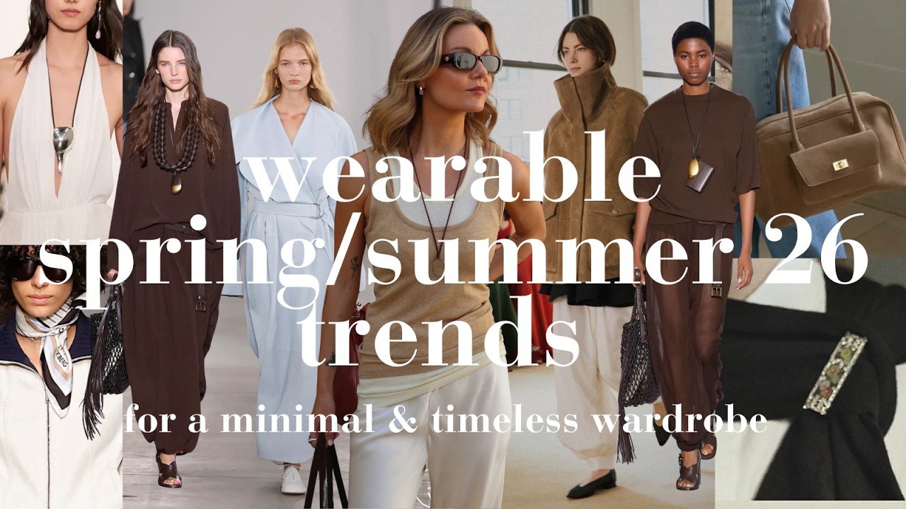 Wearable Spring/Summer 2026 ‘Trends’ | Minimal & Timeless Style