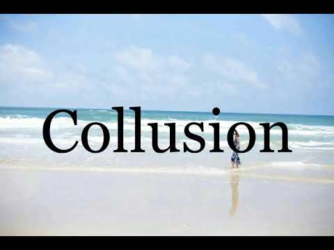 How To Pronounce Collusion🌈🌈🌈🌈🌈🌈Pronunciation Of Collusion