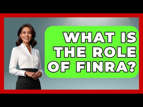 What Is The Role Of FINRA? - Stock and Options Playbook