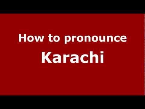 How to Pronounce Karachi - PronounceNames.com