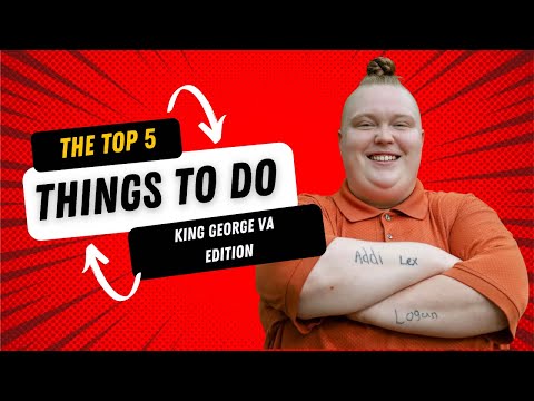 The Top 5 Things To Do - King George VA Edition