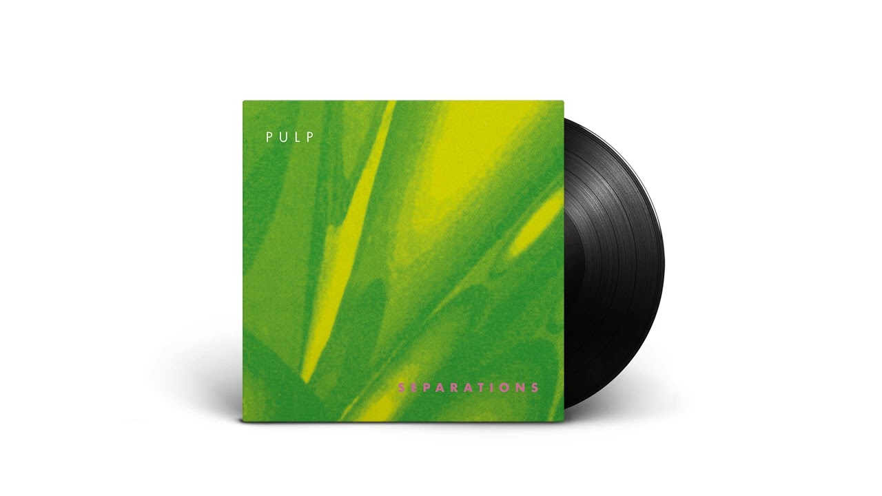 Pulp - Separations (Remastered)