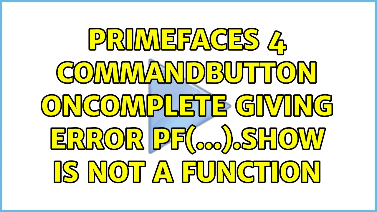 Primefaces 4 commandButton oncomplete giving error PF(...).show is not a function (2 Solutions!!)