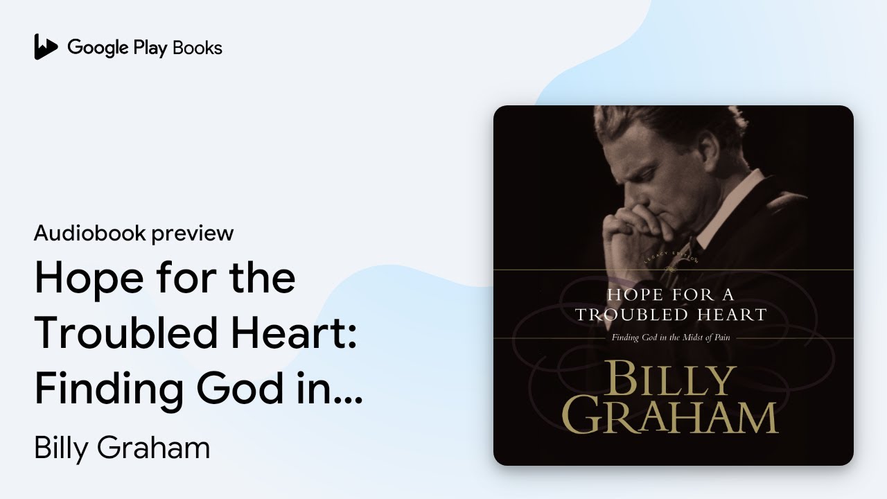 Hope for the Troubled Heart: Finding God in the… by Billy Graham · Audiobook preview