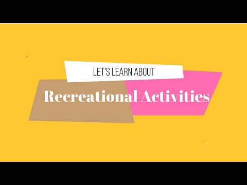 Recreational Activities and it's Example Physical Education II