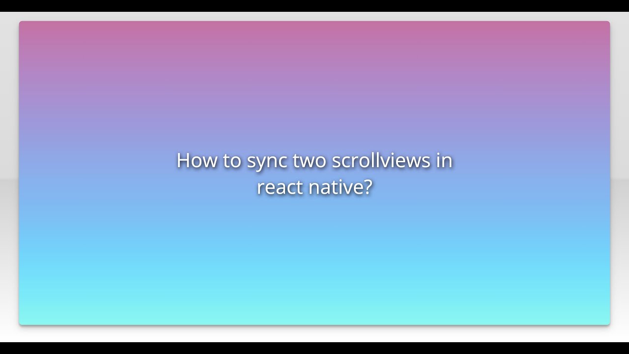 How to sync two scrollviews in react native?