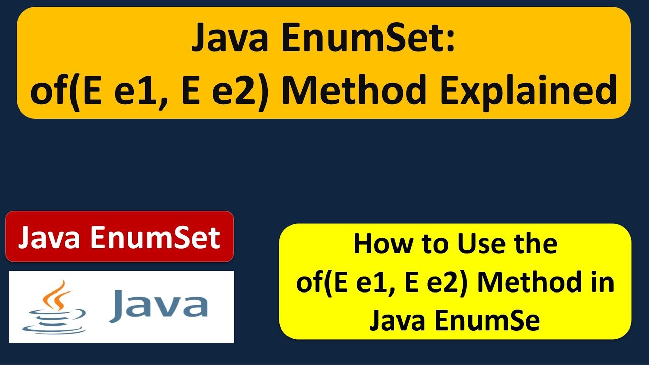 Java EnumSet: of(E e1, E e2) Method Explained | EnumSet in Java