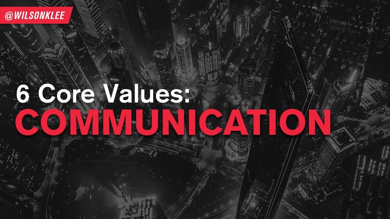 6 Core Values: Communication