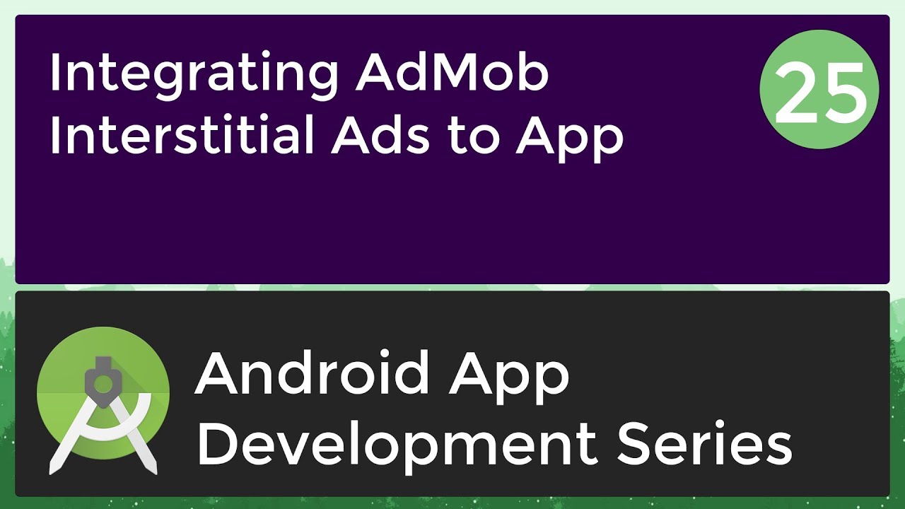 Android Application Development Tutorial for Beginners - #25 | 2017 | Integrating AdMob Interstitial