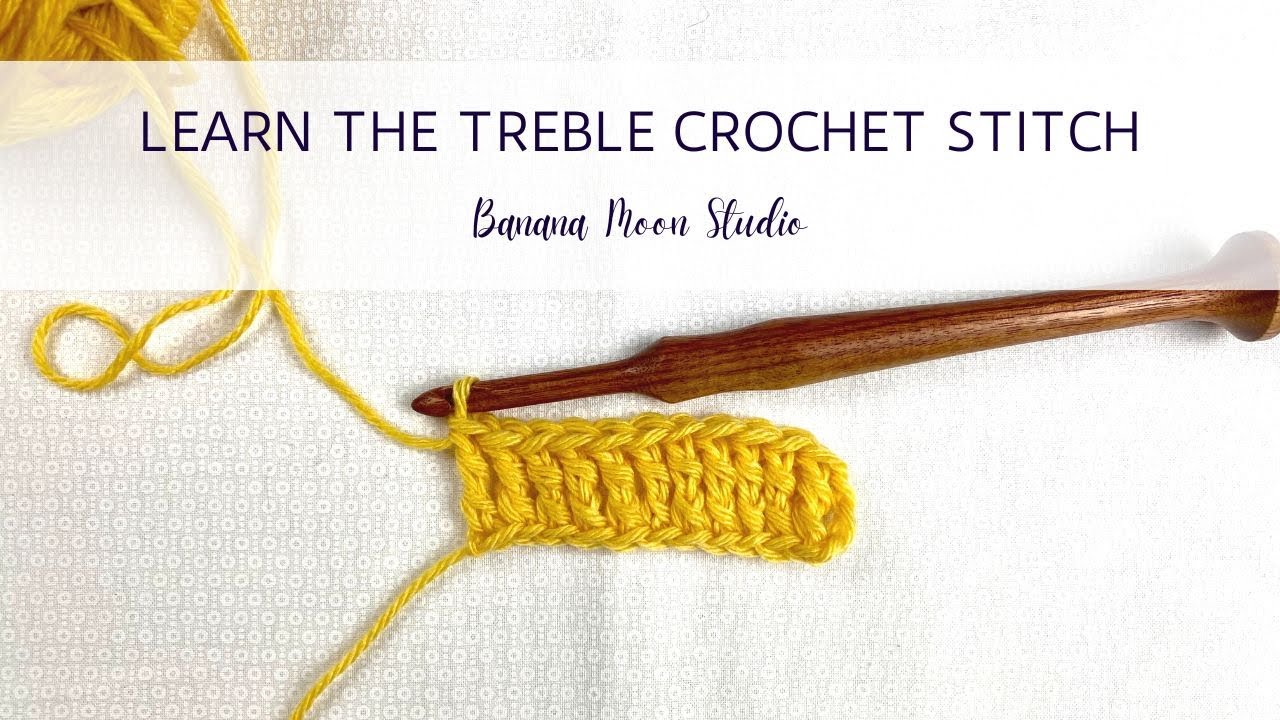 Learn the Treble Crochet Stitch
