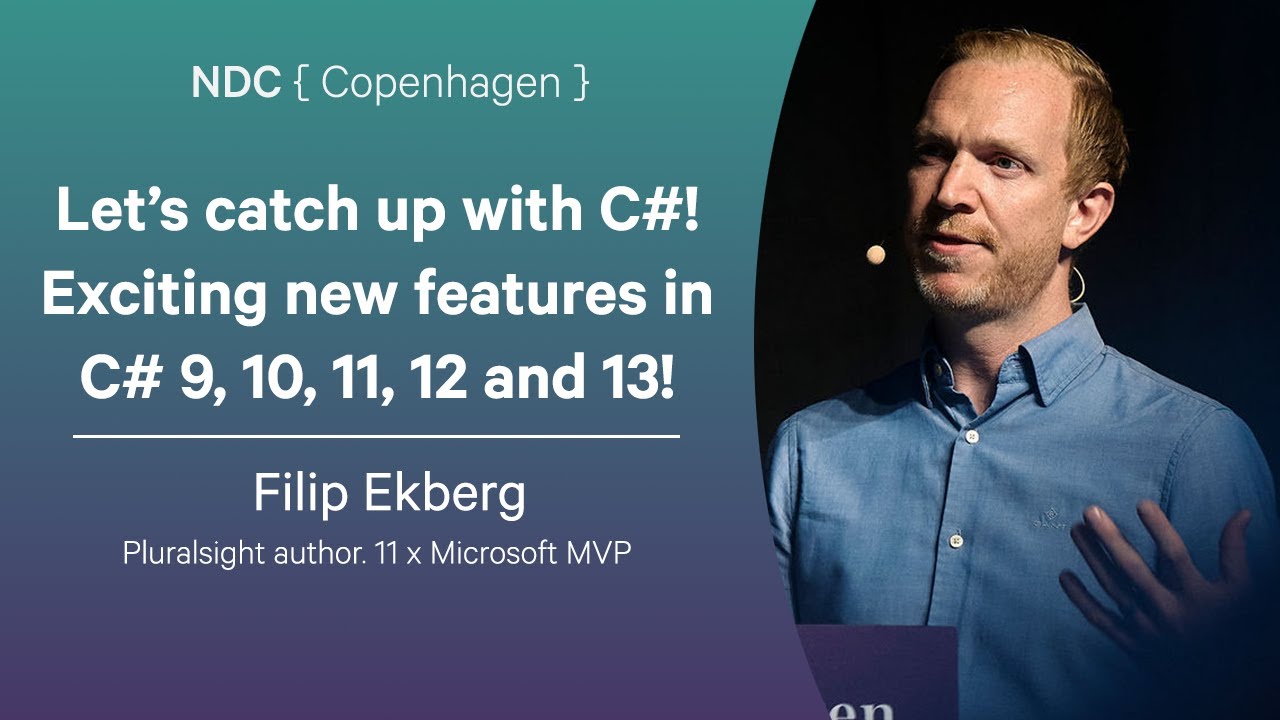 Let’s catch up with C#! Exciting new features in C# 9, 10, 11, 12 and 13! - Filip Ekberg