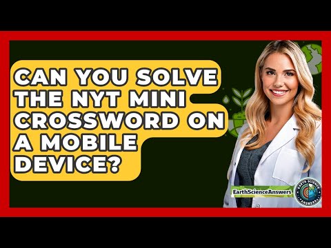 Can You Solve the NYT Mini Crossword on a Mobile Device? - Earth Science Answers