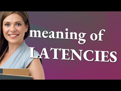 Latencies | meaning of Latencies
