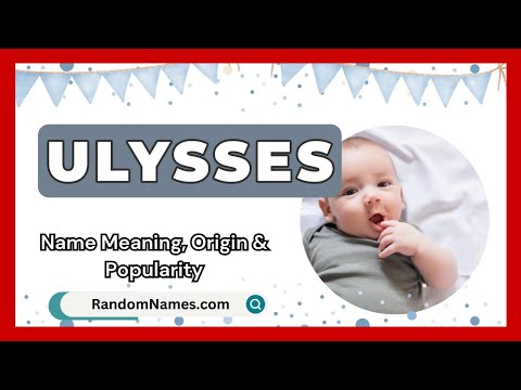 Ulysses - Baby Boy Name Meaning, Origin & Popularity - RandomNames.com