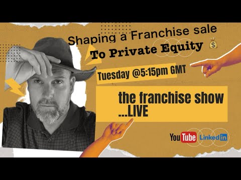 Shaping a franchise sale to Private Equity💰