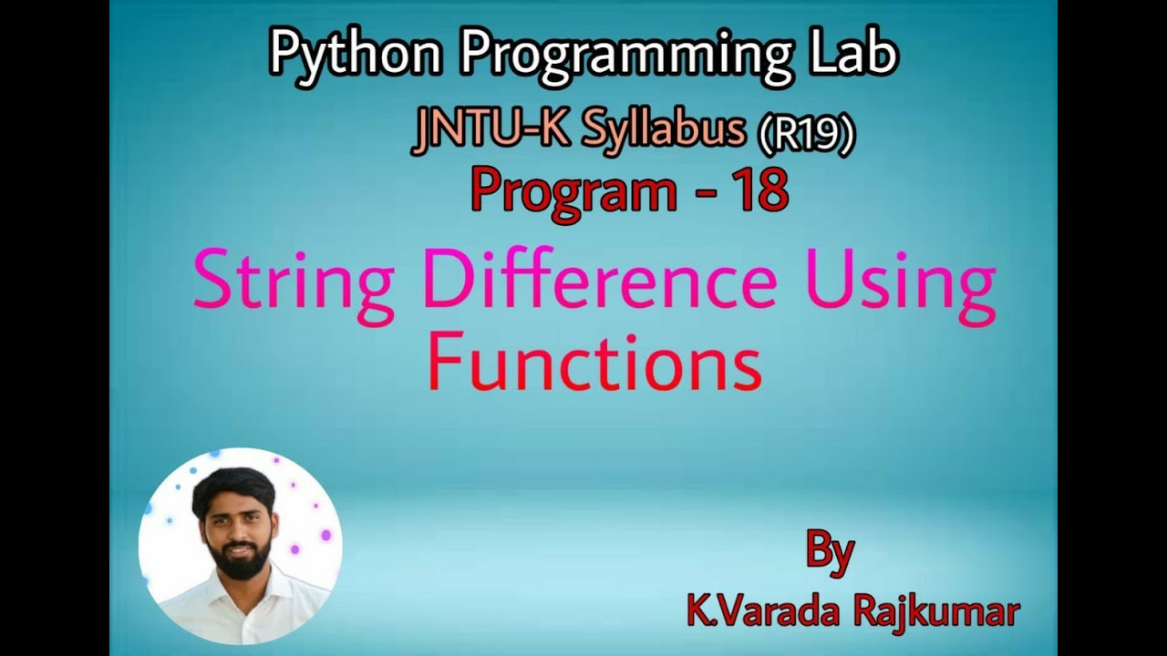 Python Programming Lab (Program - 18) String Difference Using Functions