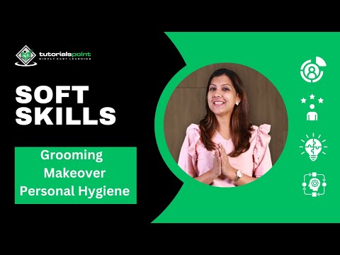 Grooming, Makeover ,Personal Hygiene | Soft Skills | TutorialsPoint
