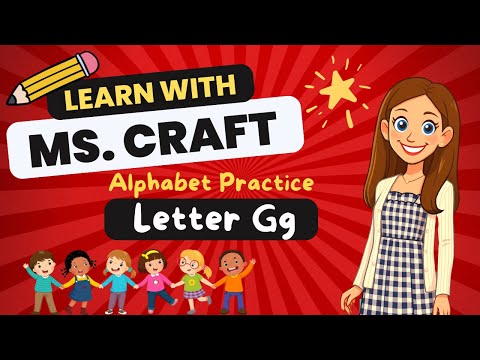 Learn with Ms. Craft • Alphabet Practice • Gg