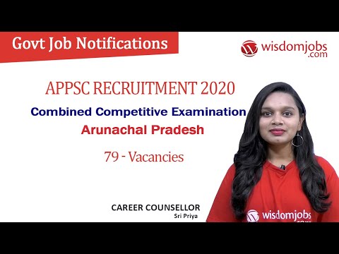 79 APPSC Recruitment | APPSC Combined Competitive Examination In Arunachal Pradesh @Wisdom Jobs